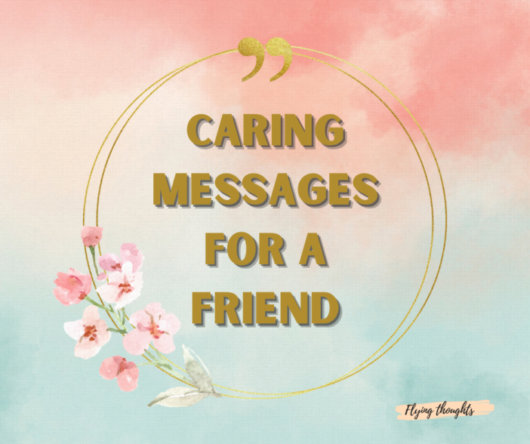 Express Your Affection: Caring Messages for a Friend That Speaks Volumes