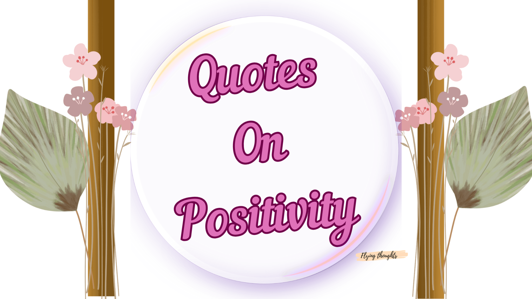 Quotes on Positivity